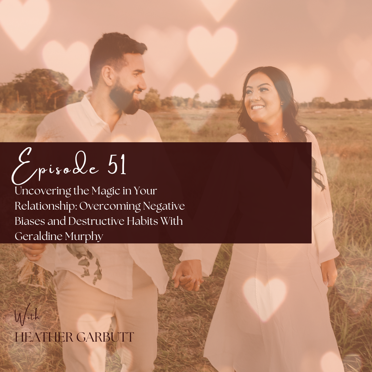 Episode 51 - Uncovering the Magic in Your Relationship: Overcoming ...
